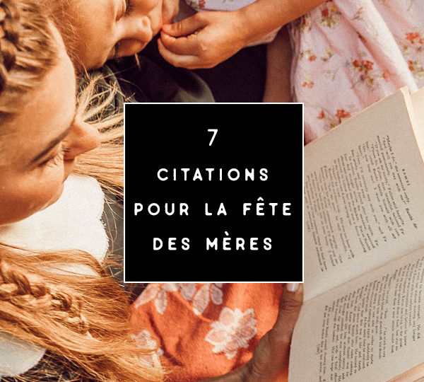Poeme Fete des Peres - 7 citations originales