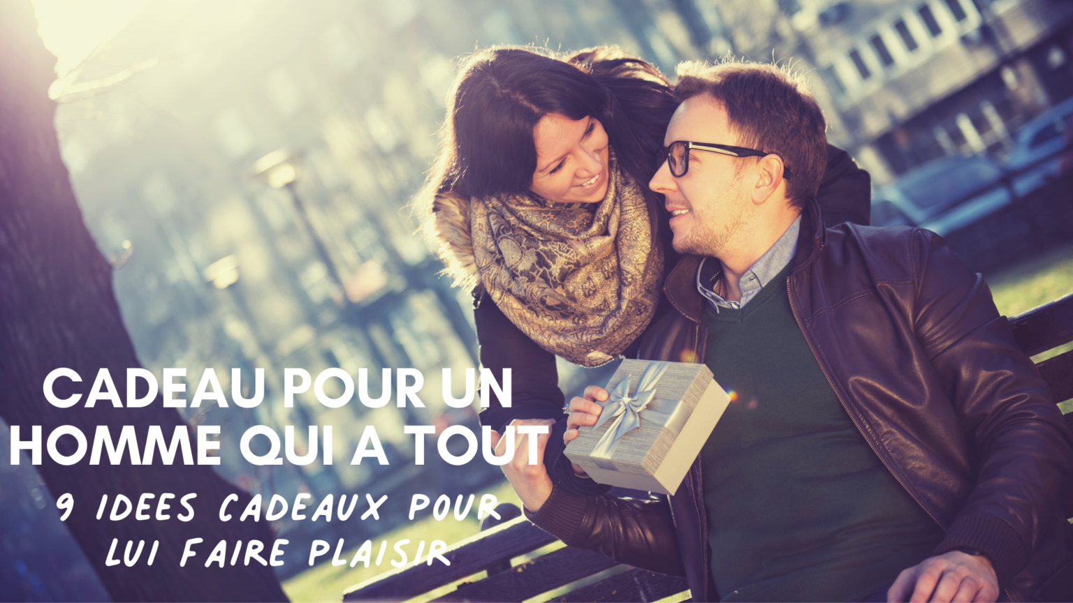 Trouver un cadeau pour un homme qui a tout : 9 idées - Le Blog de ...